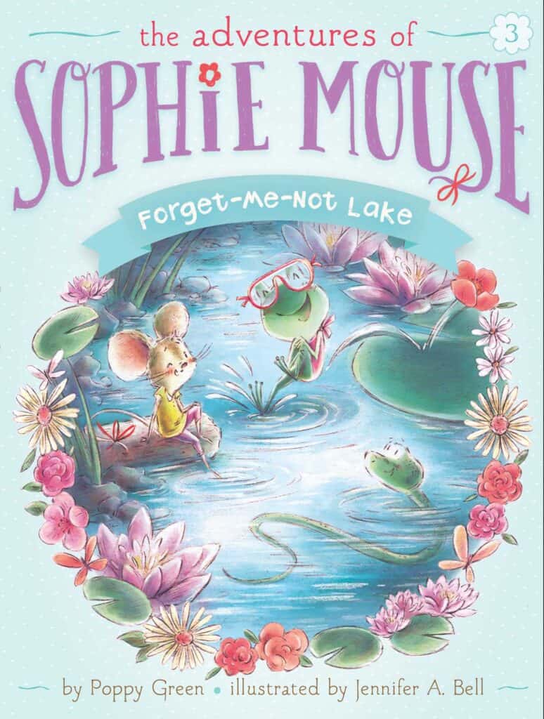 The Adventures of Sophie Mouse #3: FORGET-ME-NOT LAKE - Squiggles
